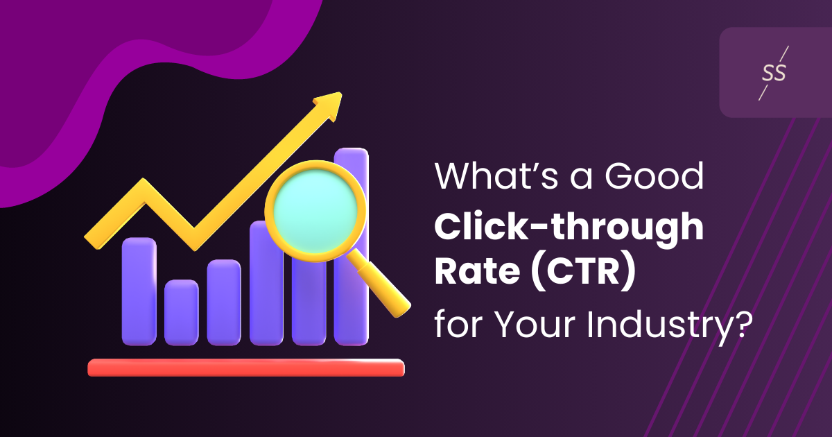 Good CTR? Industry Benchmarks & Tips | Sixberry